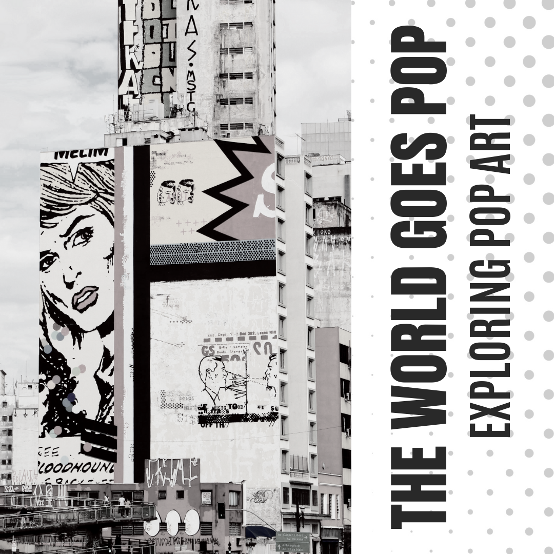 The World Goes Pop: Exploring Pop Art – Arte Luna Gallery